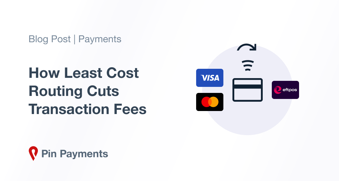 How Least Cost Routing Cuts Transaction Fees Pin Payments