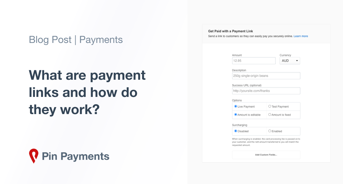 What are payment links and how do they work? | Pin Payments