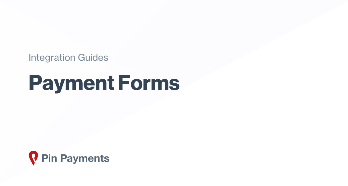 Payment Forms guide for developers | Online businesses | Pin Payments