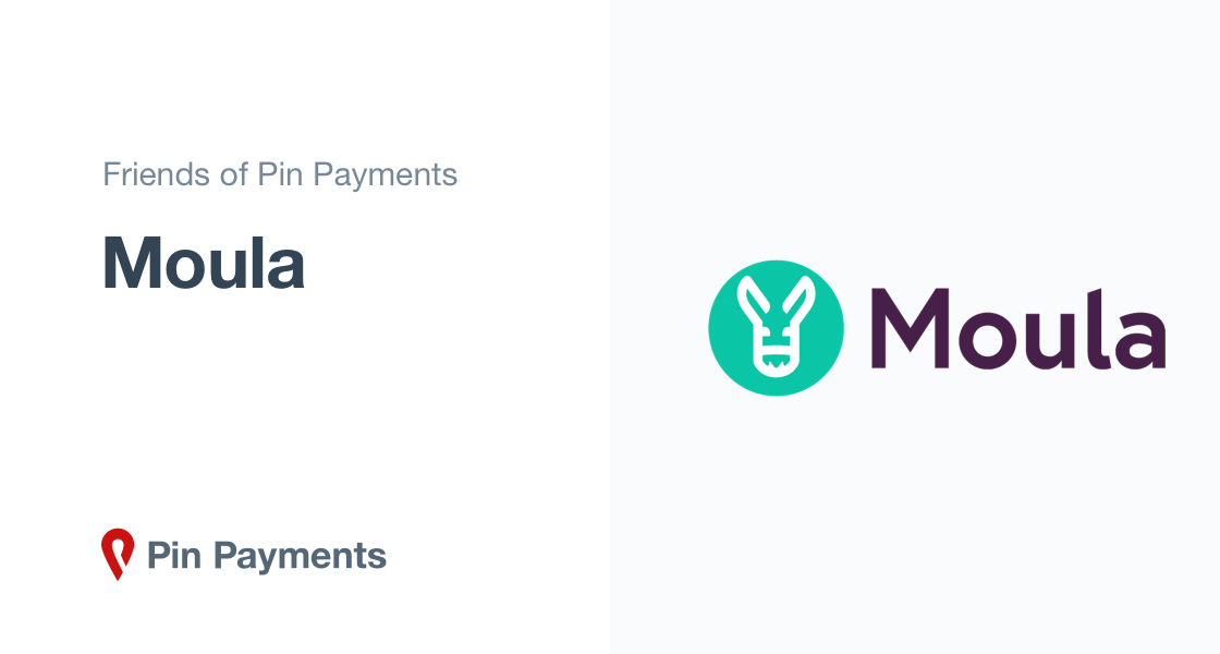 Moula | Friends of Pin Payments | Pin Payments