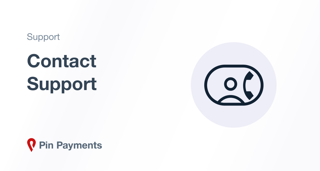 Contact Support | Online payments support | Pin Payments