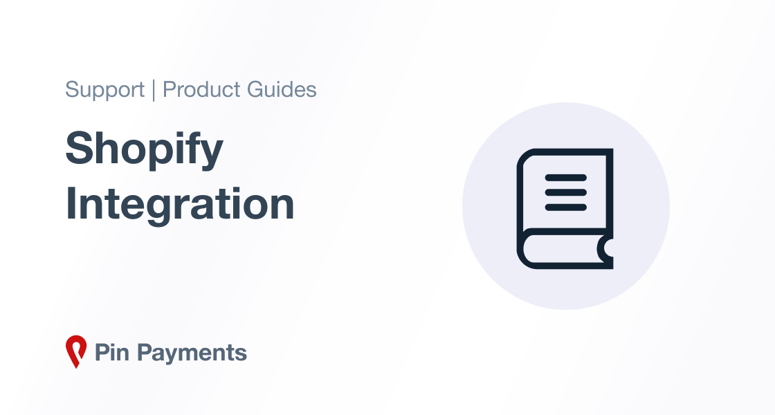 Shopify | Online payment guides | Pin Payments